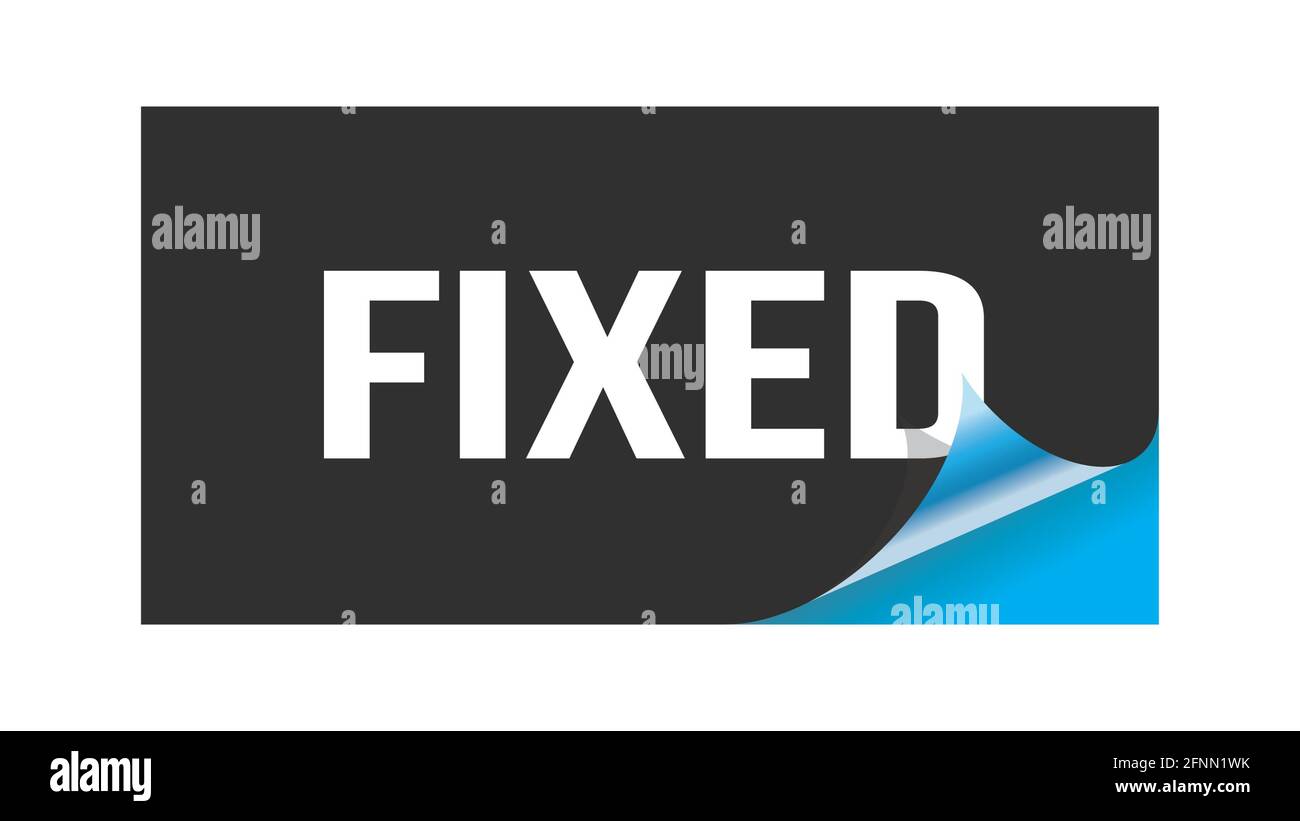 FIXED text written on black blue sticker stamp Stock Photo - Alamy