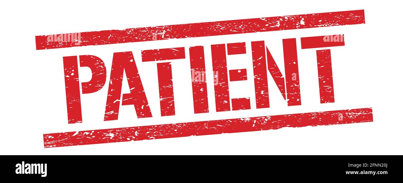 PATIENT text on red grungy rectangle stamp sign Stock Photo - Alamy