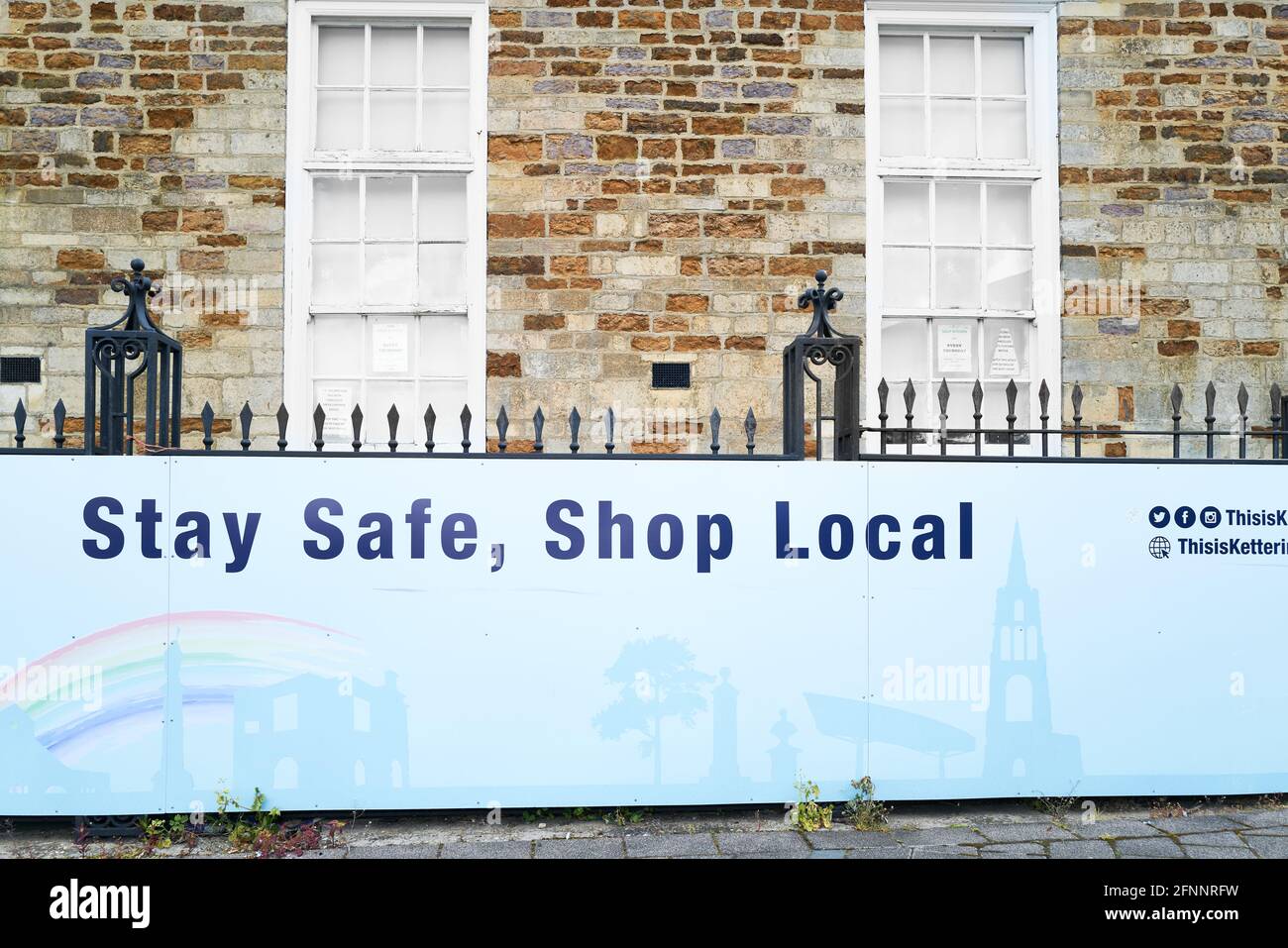'Stay safe, stay local' notice at the market place, Kettering, England ...