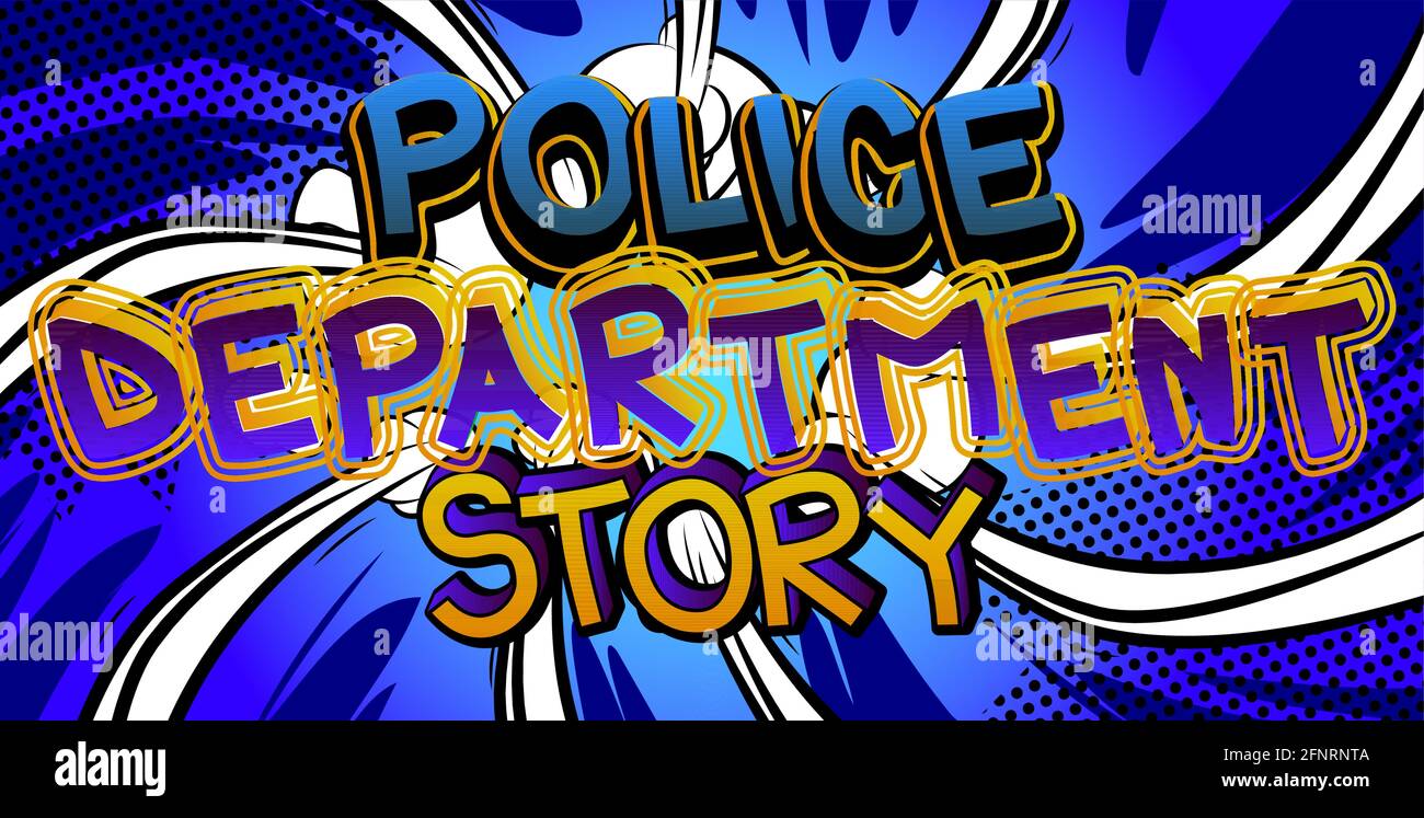 Police Department Story - comic book word on colorful pop art ...