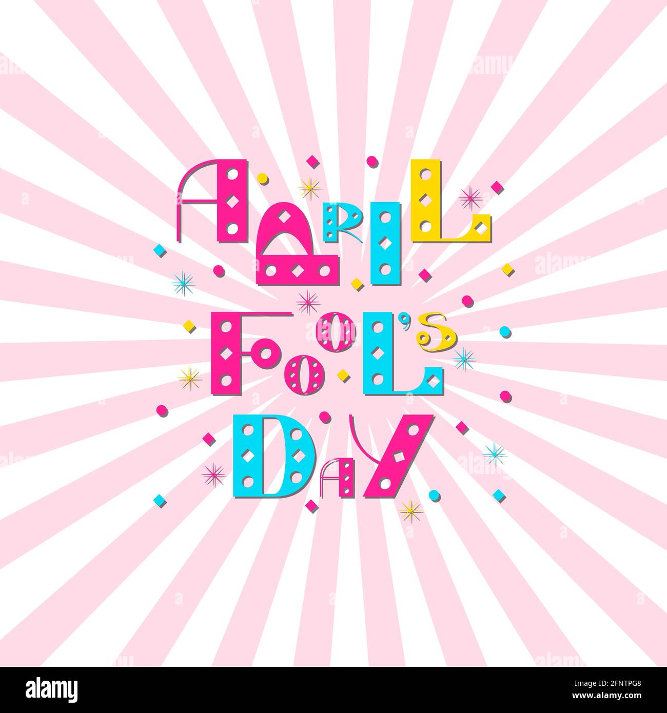 April Fools Day. The text is from beautiful letters. Pop art style. On ...