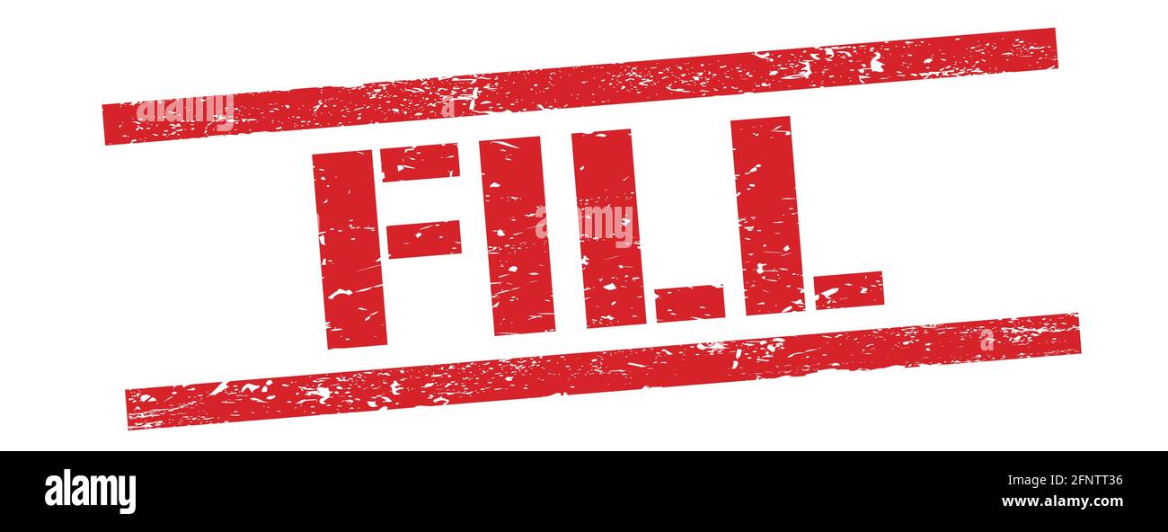 FILL text on red grungy rectangle stamp sign Stock Photo - Alamy