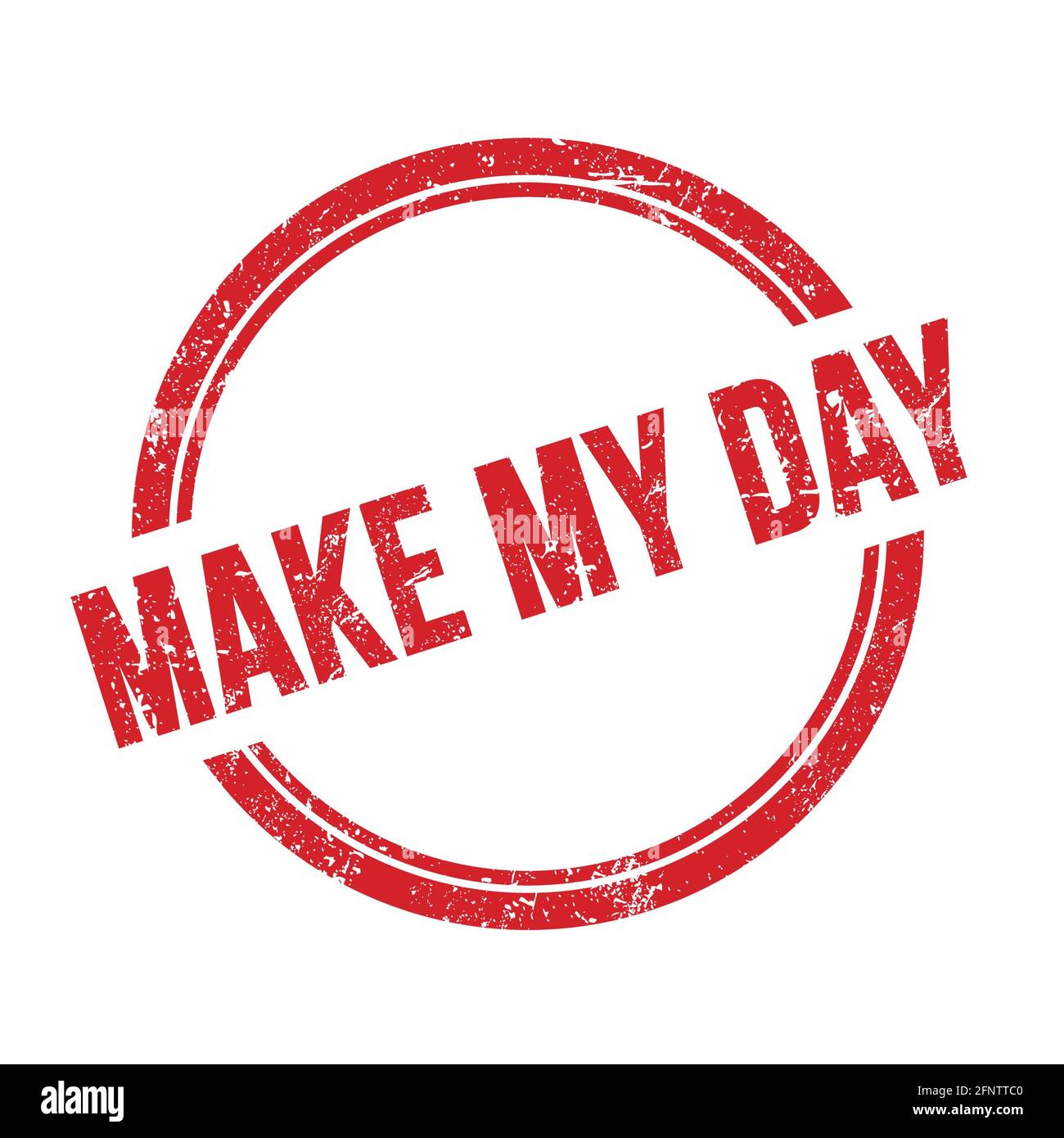 MAKE MY DAY text written on red grungy vintage round stamp Stock Photo ...