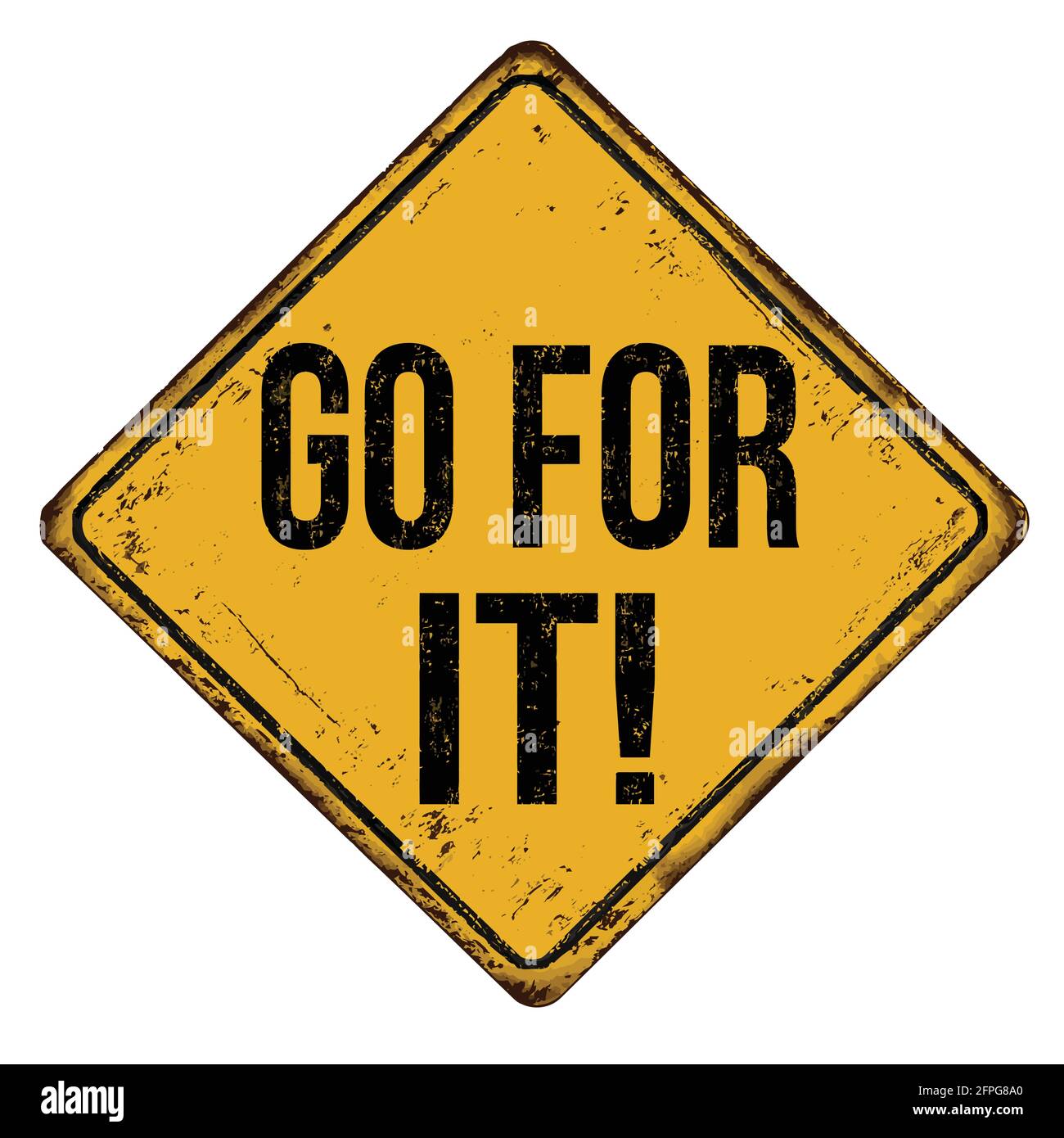 Go for it vintage rusty metal sign on a white background, vector ...