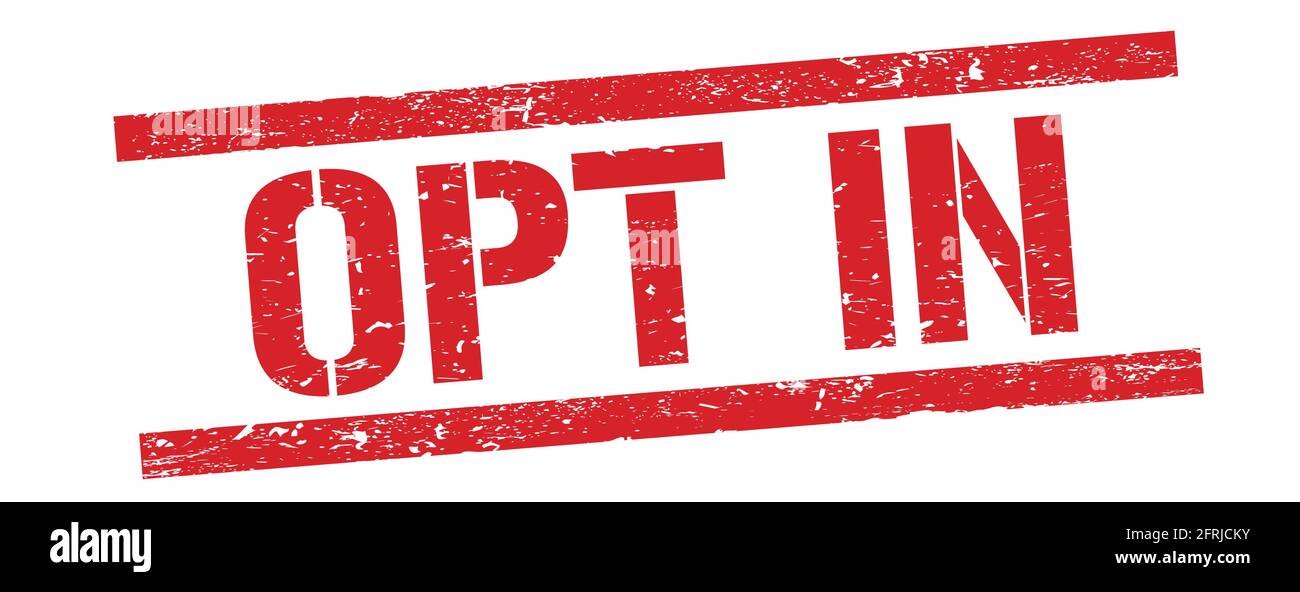 OPT IN text on red grungy rectangle stamp sign Stock Photo - Alamy