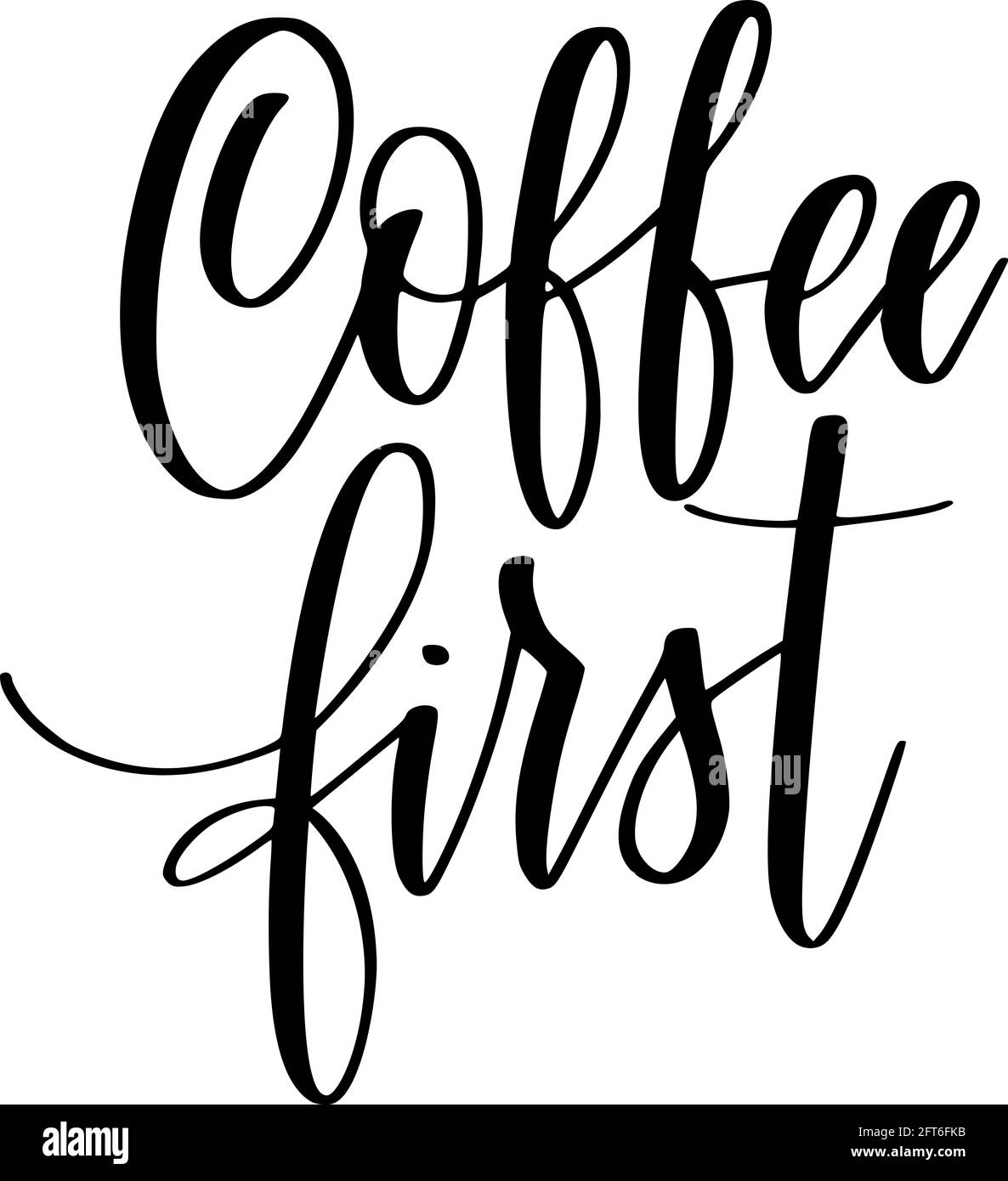 Coffee first vector lettering calligraphy design quote Stock Vector ...