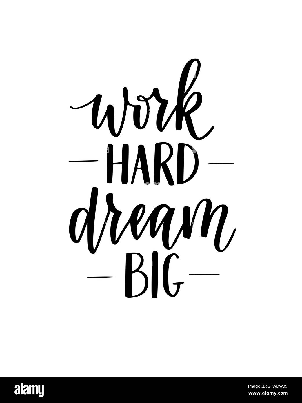 Work hard dream big vector motivational lettering calligraphy design ...