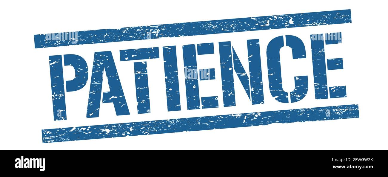 PATIENCE text on blue grungy lines stamp sign Stock Photo - Alamy