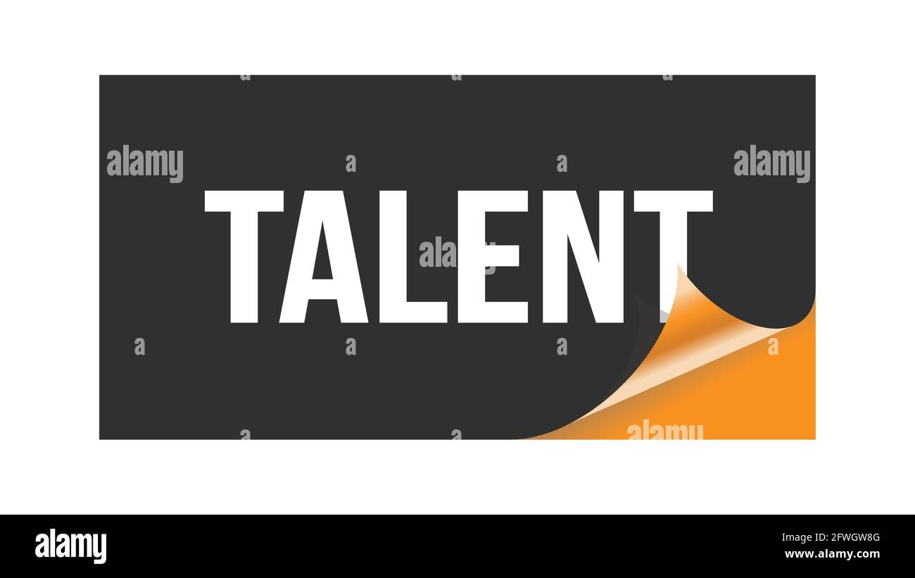 TALENT text written on black orange sticker stamp Stock Photo - Alamy