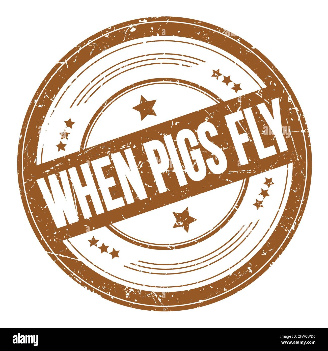 WHEN PIGS FLY text on brown round grungy texture stamp Stock Photo - Alamy