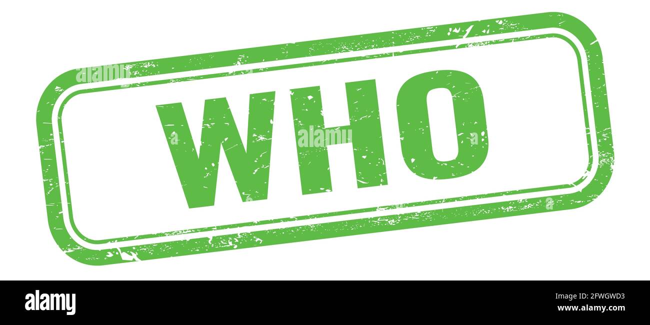 WHO text on green grungy vintage rectangle stamp Stock Photo - Alamy