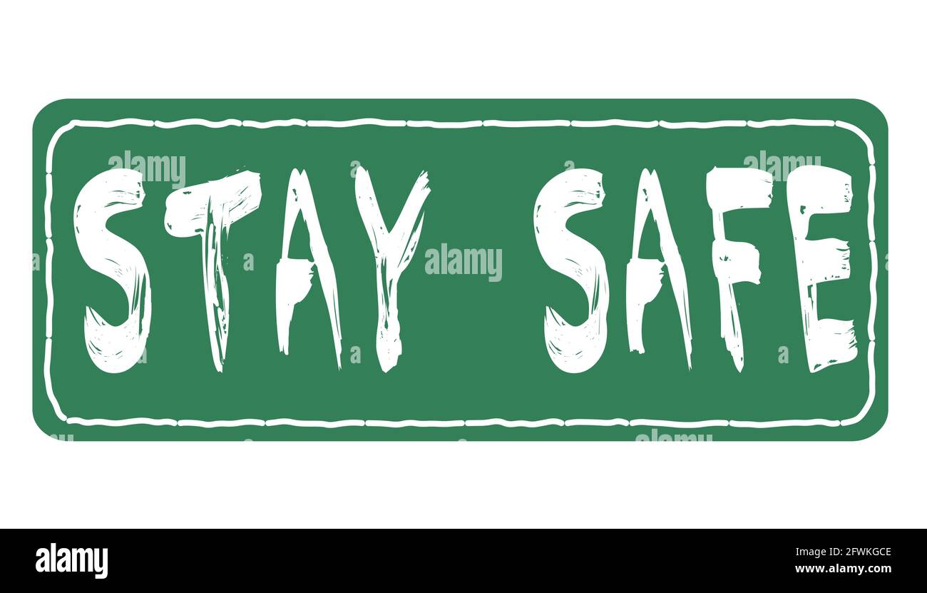 Stay safe sign vector, banner, board, frame Stock Vector Image & Art ...