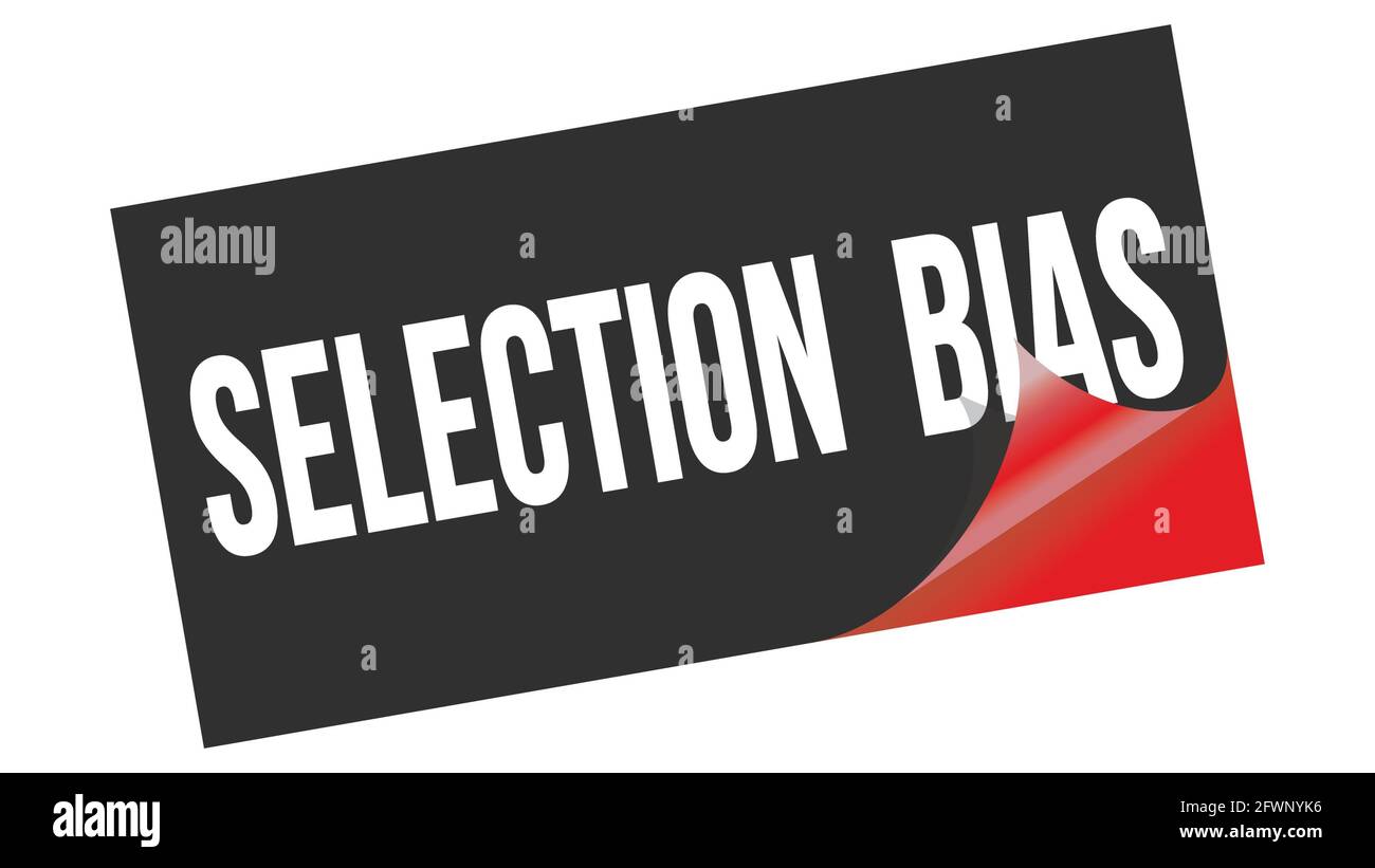 SELECTION BIAS text written on black red sticker stamp Stock Photo - Alamy