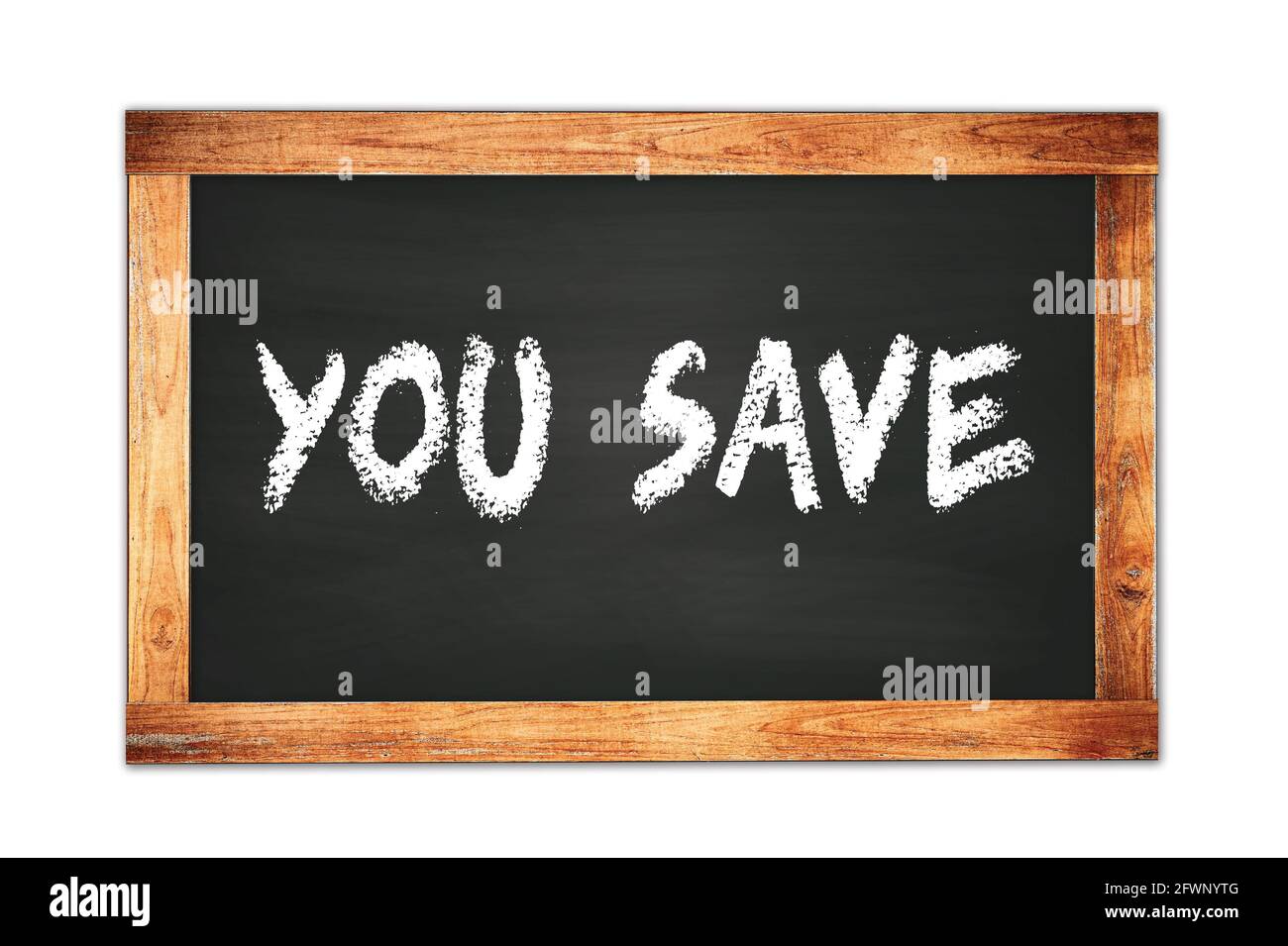 YOU SAVE text written on black wooden frame school blackboard Stock ...