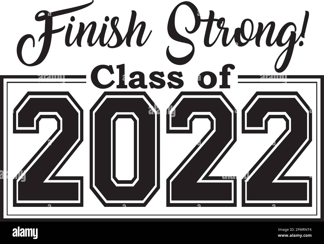 Class Of 2022 Black And White