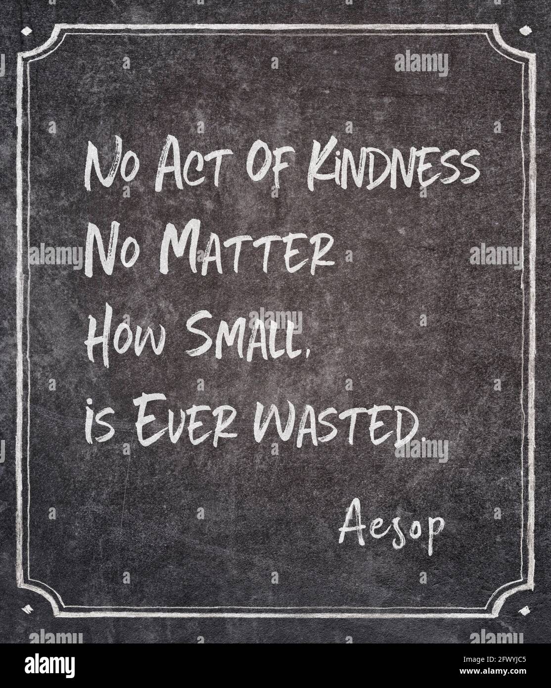 No act of kindness, no matter how small, is ever wasted - famous ...