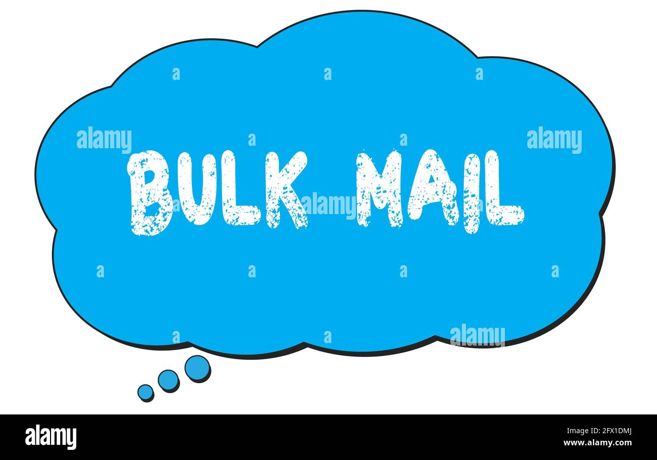 BULK MAIL text written on a blue thought cloud bubble Stock Photo - Alamy