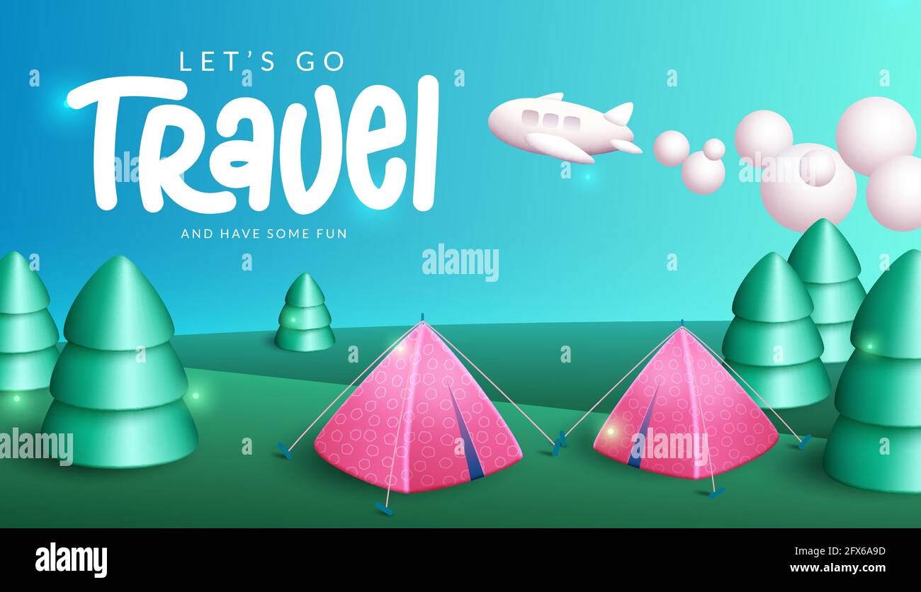 Travel vector banner design. Let's go travel and have some fun text in ...