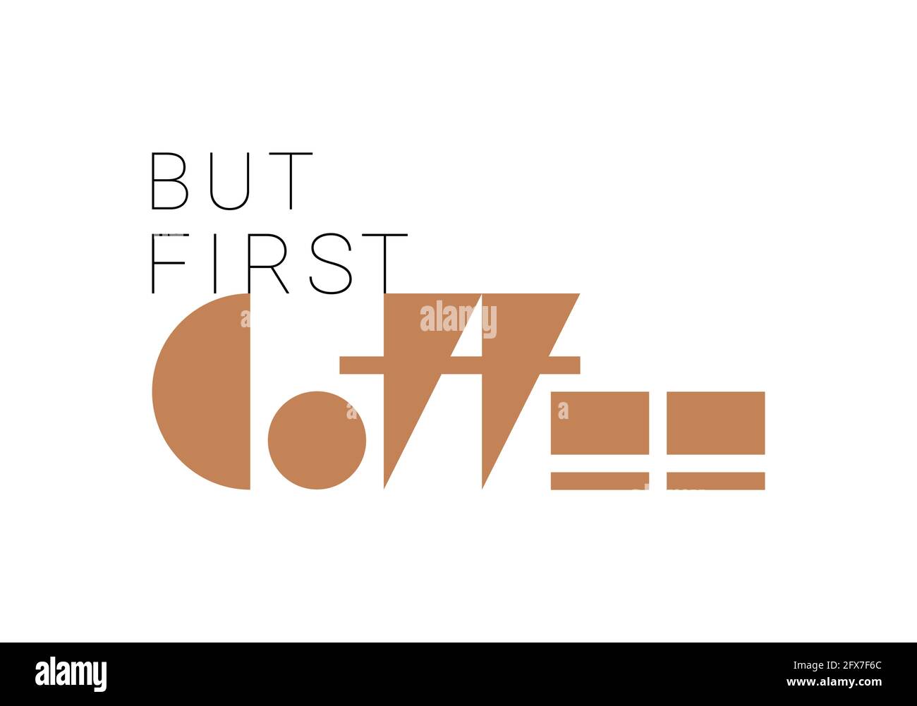 But first coffee. Vector composition in minimalistic font style Stock ...