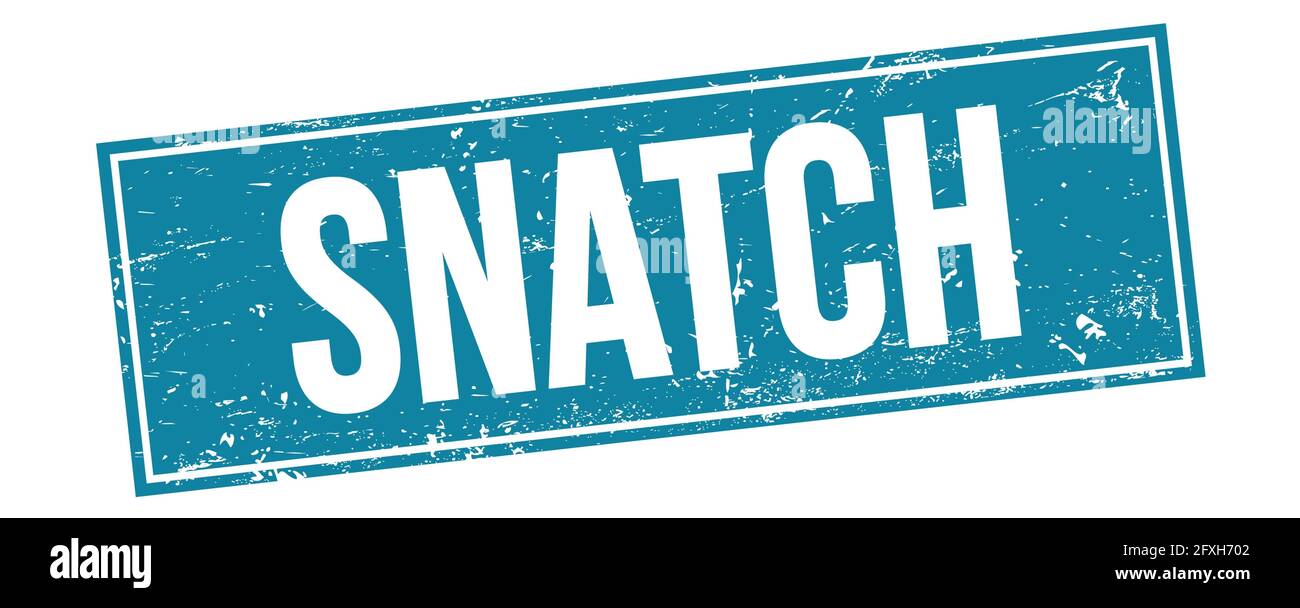 Snatch text hi-res stock photography and images - Alamy