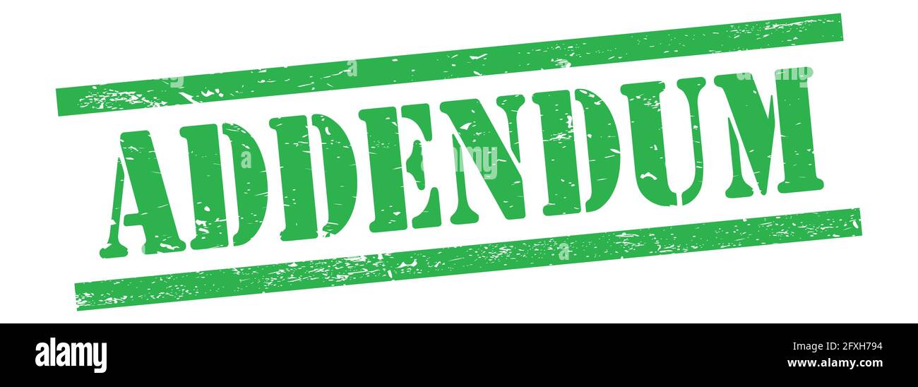 ADDENDUM text on green grungy vintage rubber stamp Stock Photo - Alamy