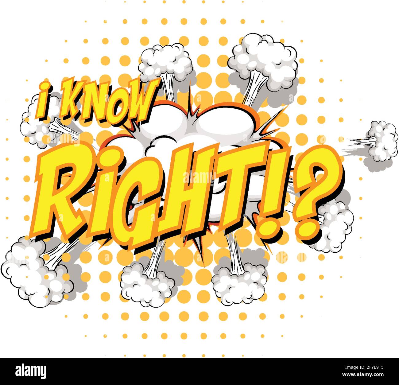 Comic speech bubble with I know right text illustration Stock Vector ...