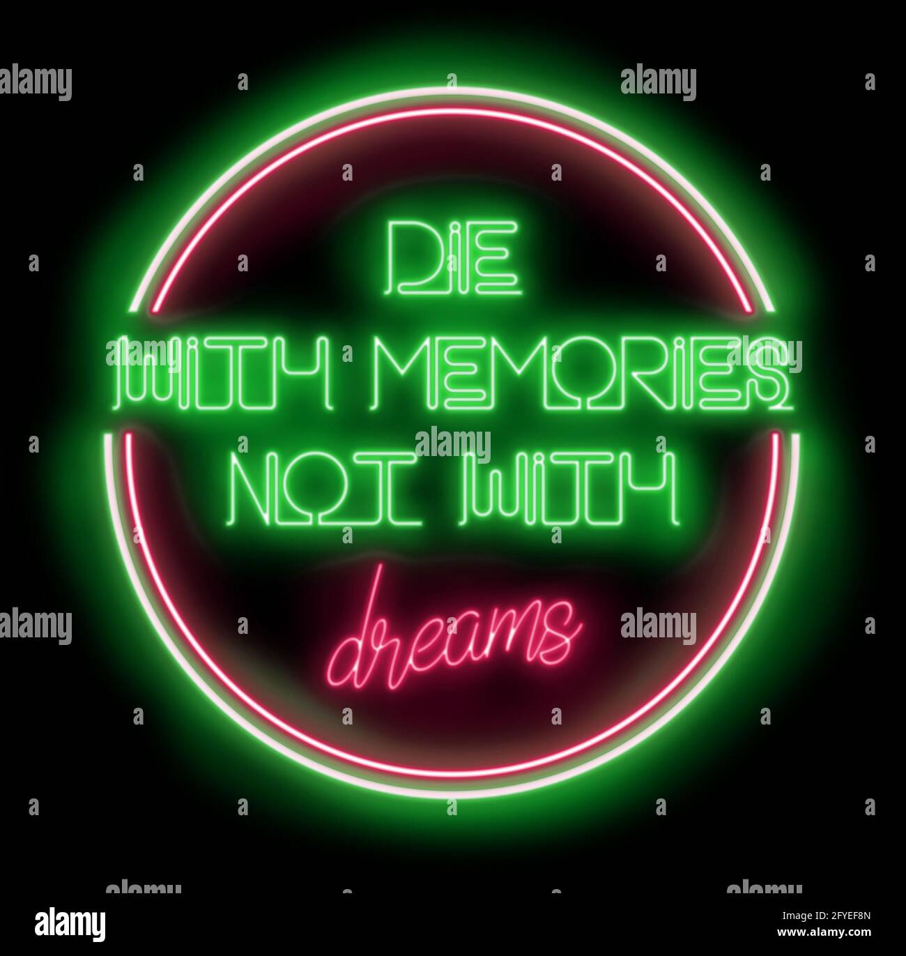 Bright neon lights on a wall - Die with memories, not with dreams Stock ...