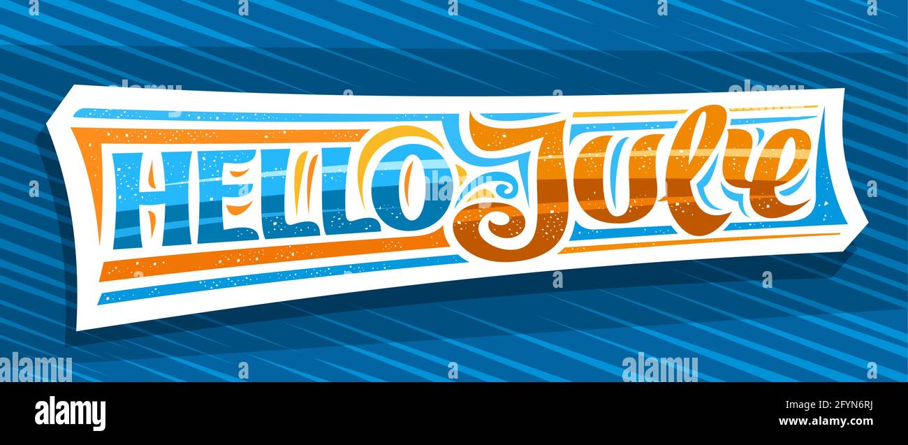 Vector banner Hello July, decorative cut paper badge with curly ...