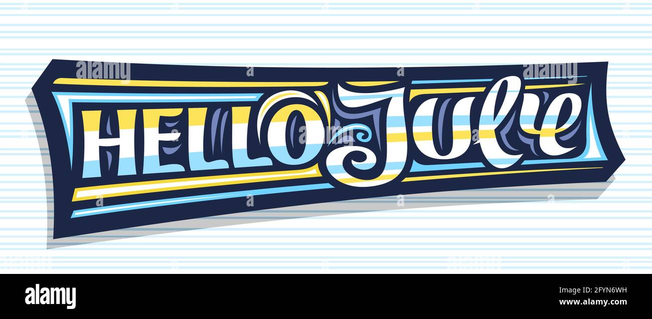 Vector banner Hello July, dark decorative badge with curly calligraphic ...