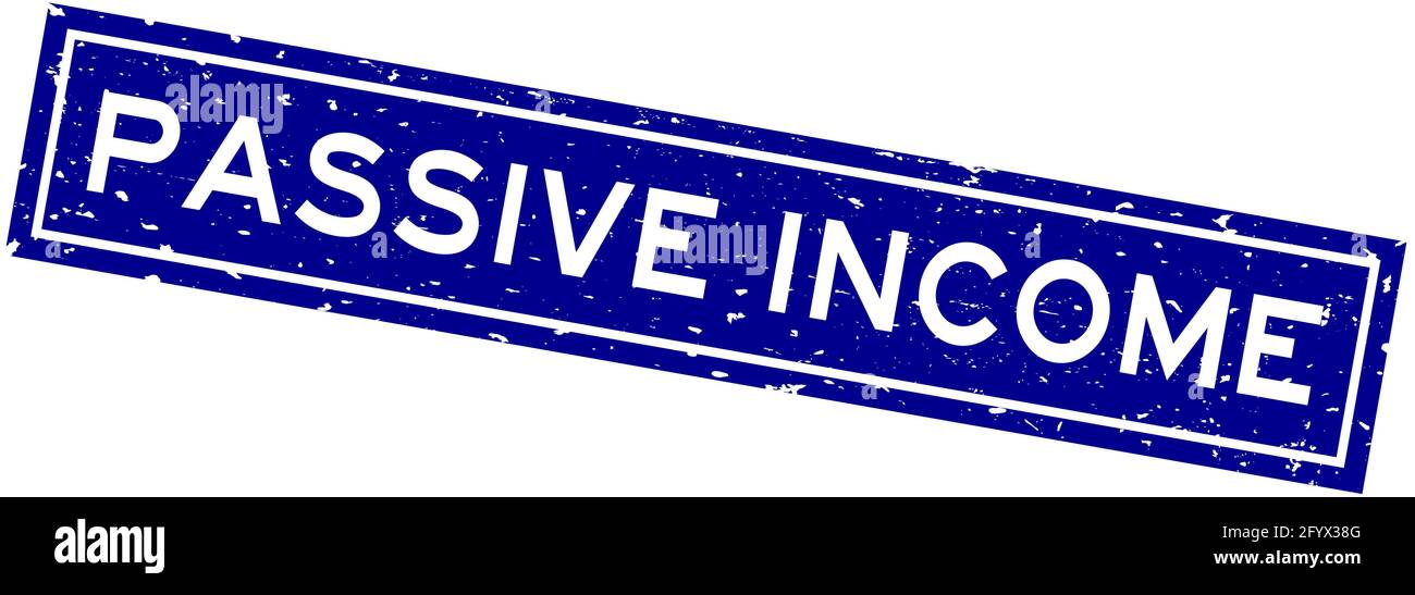 Grunge blue passive income word square rubber seal stamp on white ...