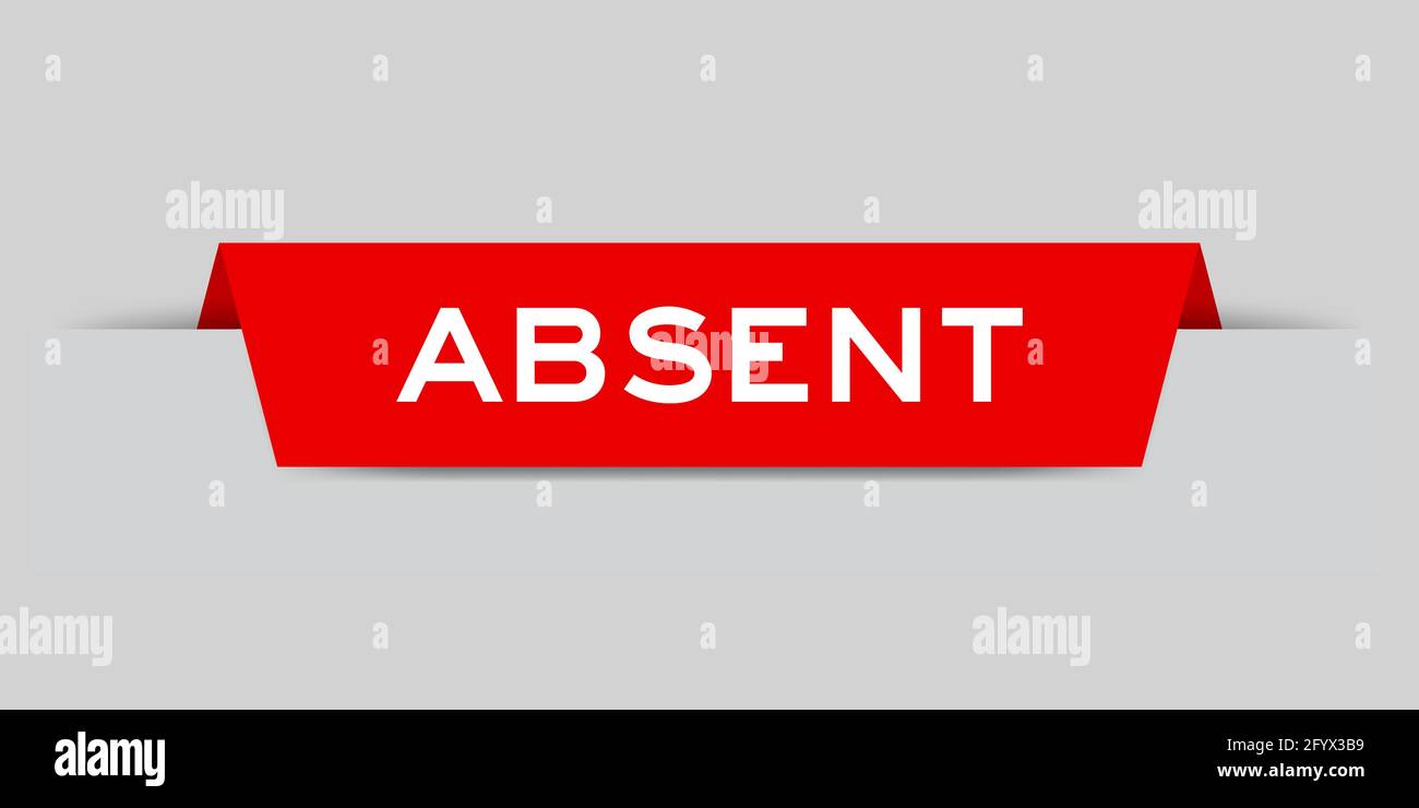 Red color inserted label with word absent on gray background Stock ...