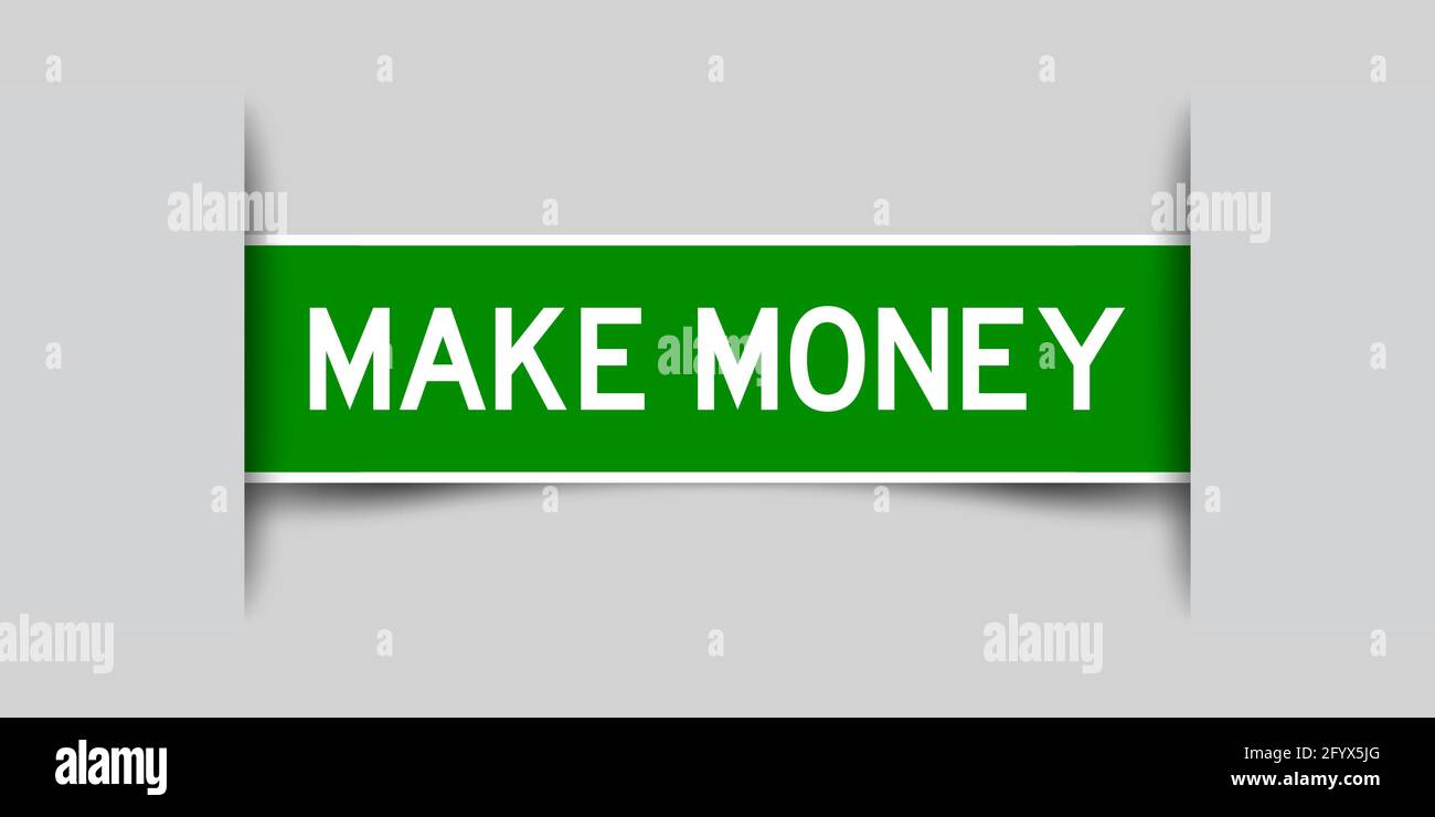 Inserted green color label sticker with word make money on gray ...