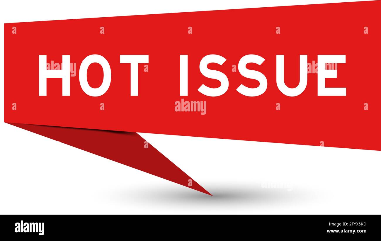 Red color speech banner with word hot issue on white background Stock ...