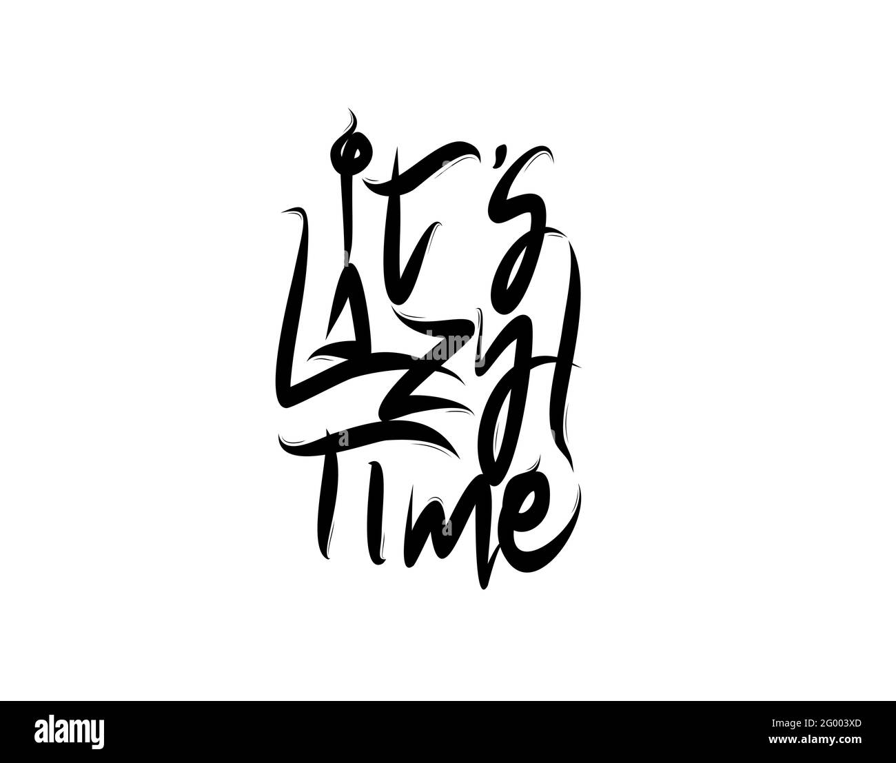 It's Lazy Time lettering Text on white background in vector ...