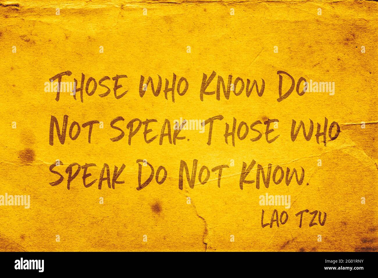 Those who know do not speak. Those who speak do not know - ancient ...