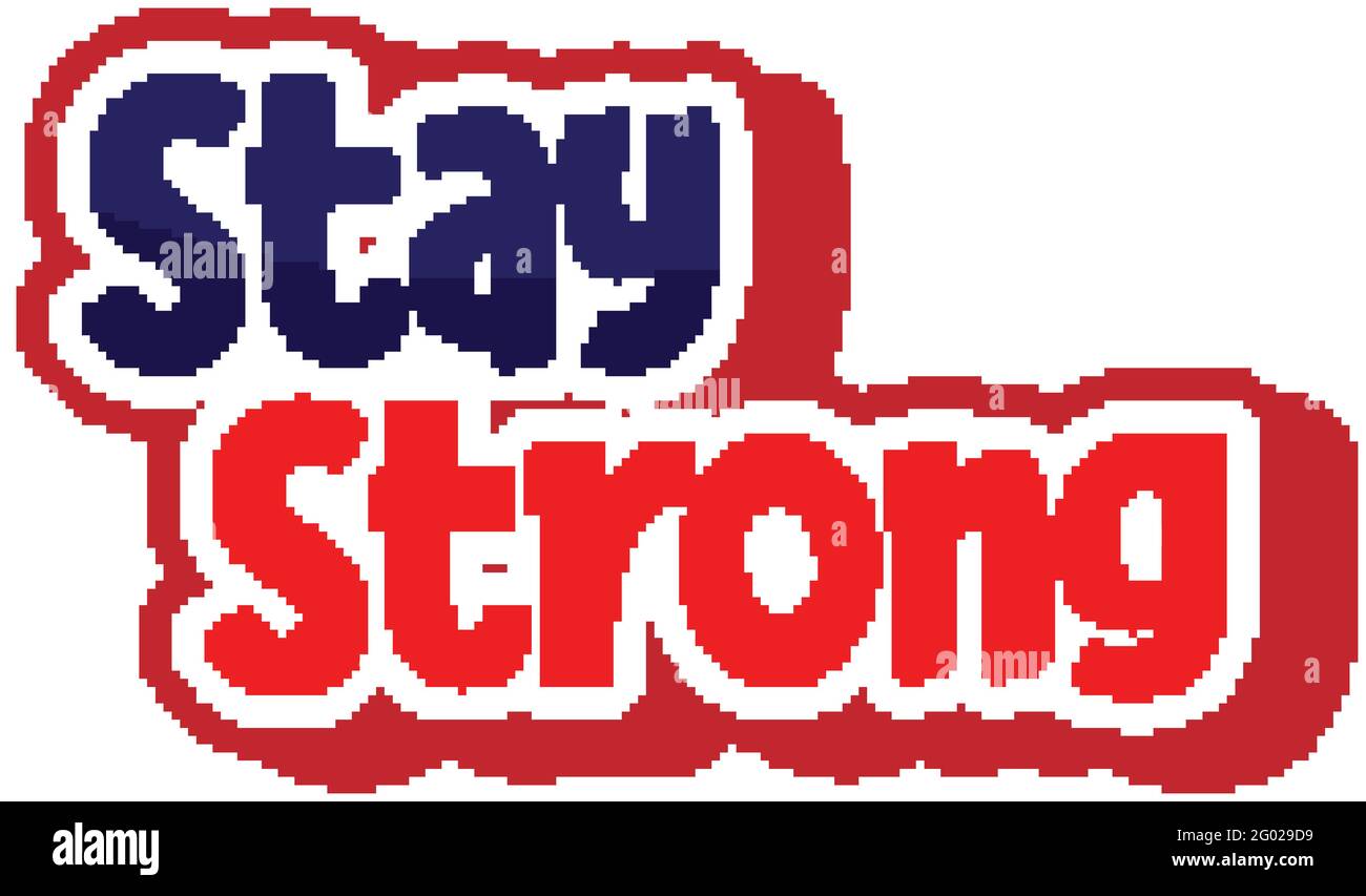 Stay Strong font in cartoon style isolated on white background ...