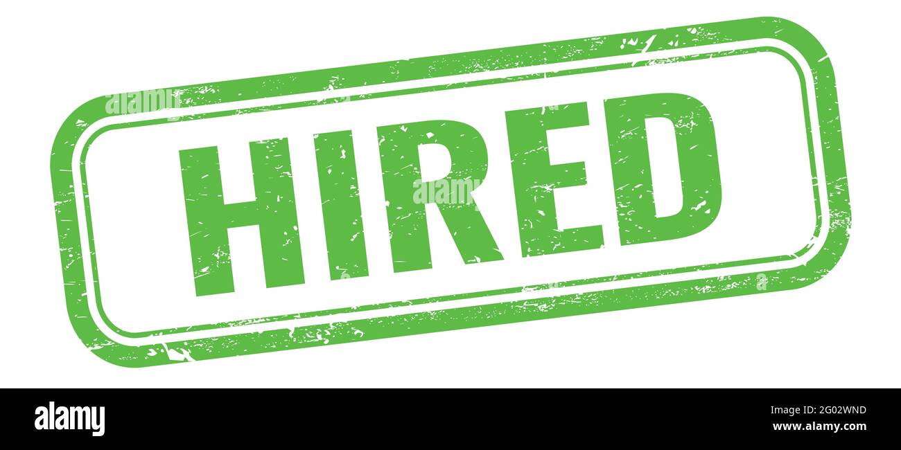 HIRED text on green grungy vintage rectangle stamp Stock Photo - Alamy