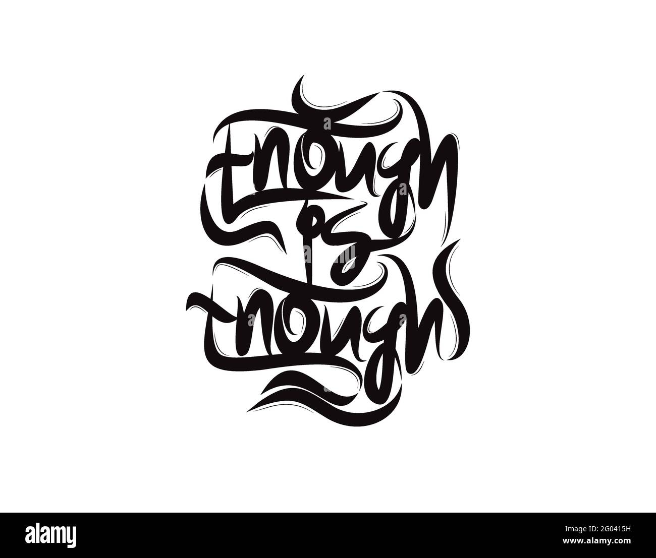 Enough is Enough lettering text on white background in vector ...