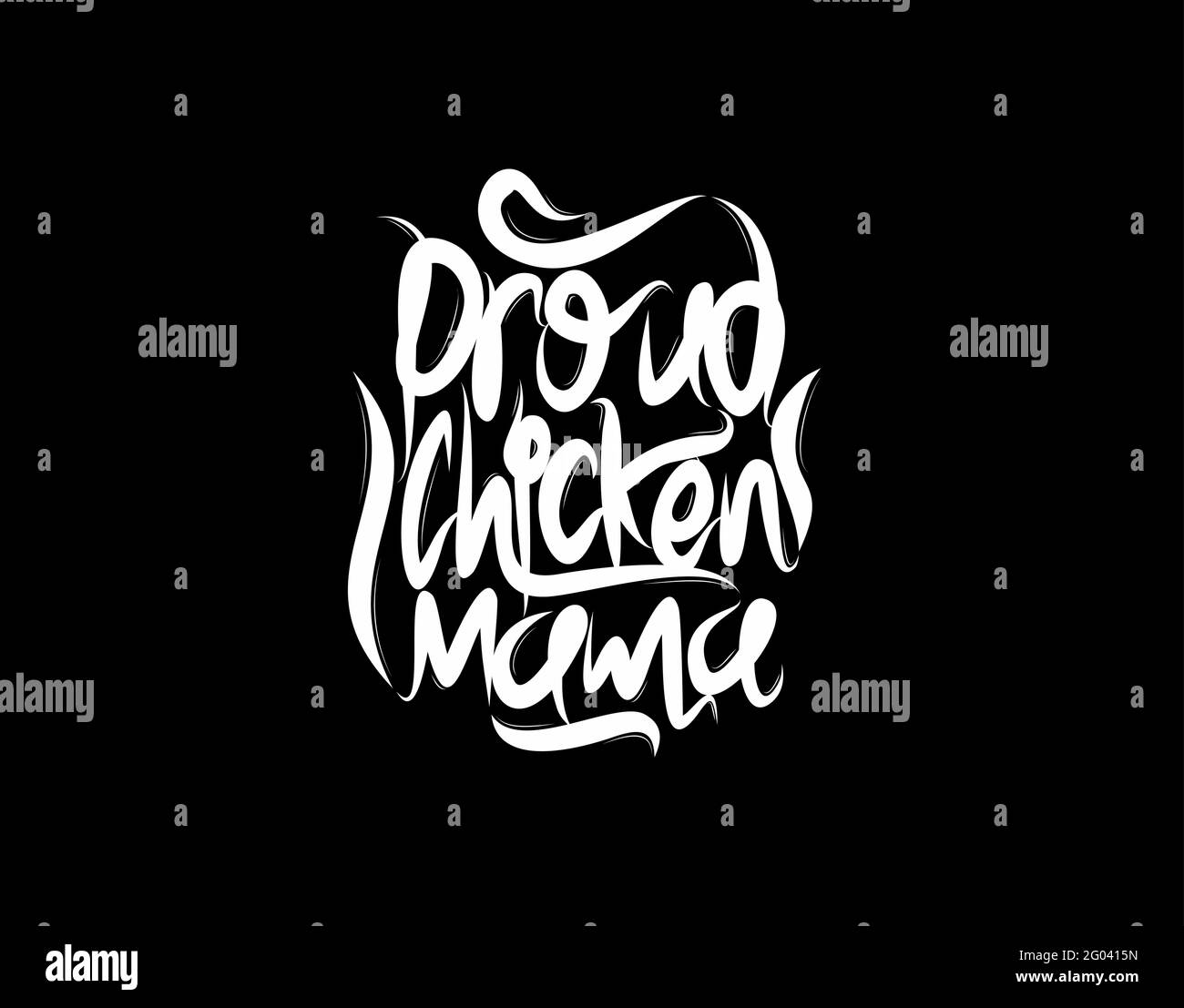 Proud Chicken Mama lettering Text on black background in vector ...