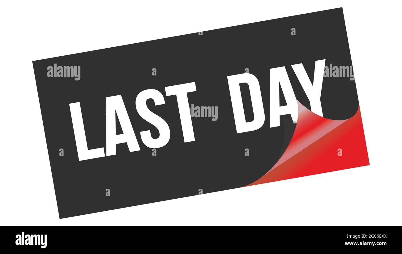 Last day stamp High Resolution Stock Photography and Images - Alamy