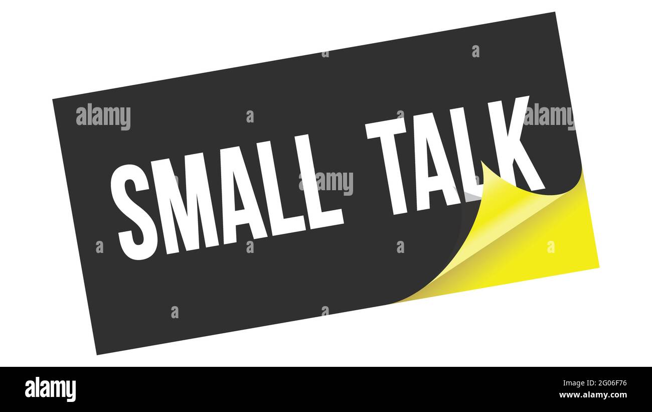 SMALL TALK text written on black yellow sticker stamp Stock Photo - Alamy
