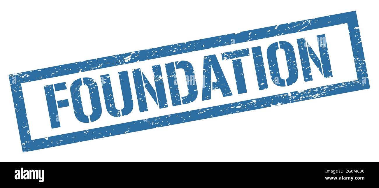 FOUNDATION blue grungy rectangle stamp sign Stock Photo - Alamy