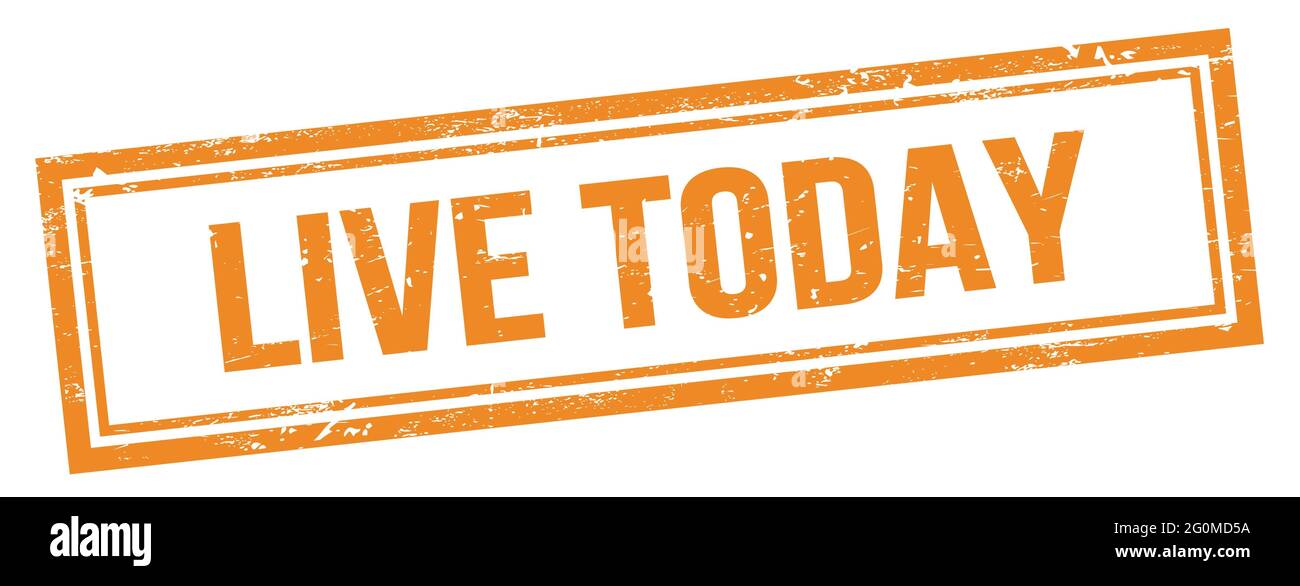 LIVE TODAY text on orange grungy vintage rectangle stamp Stock Photo ...
