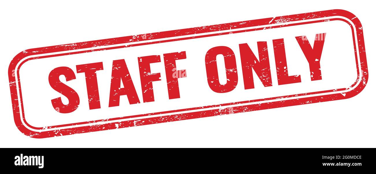 STAFF ONLY text on red grungy rectangle stamp Stock Photo - Alamy