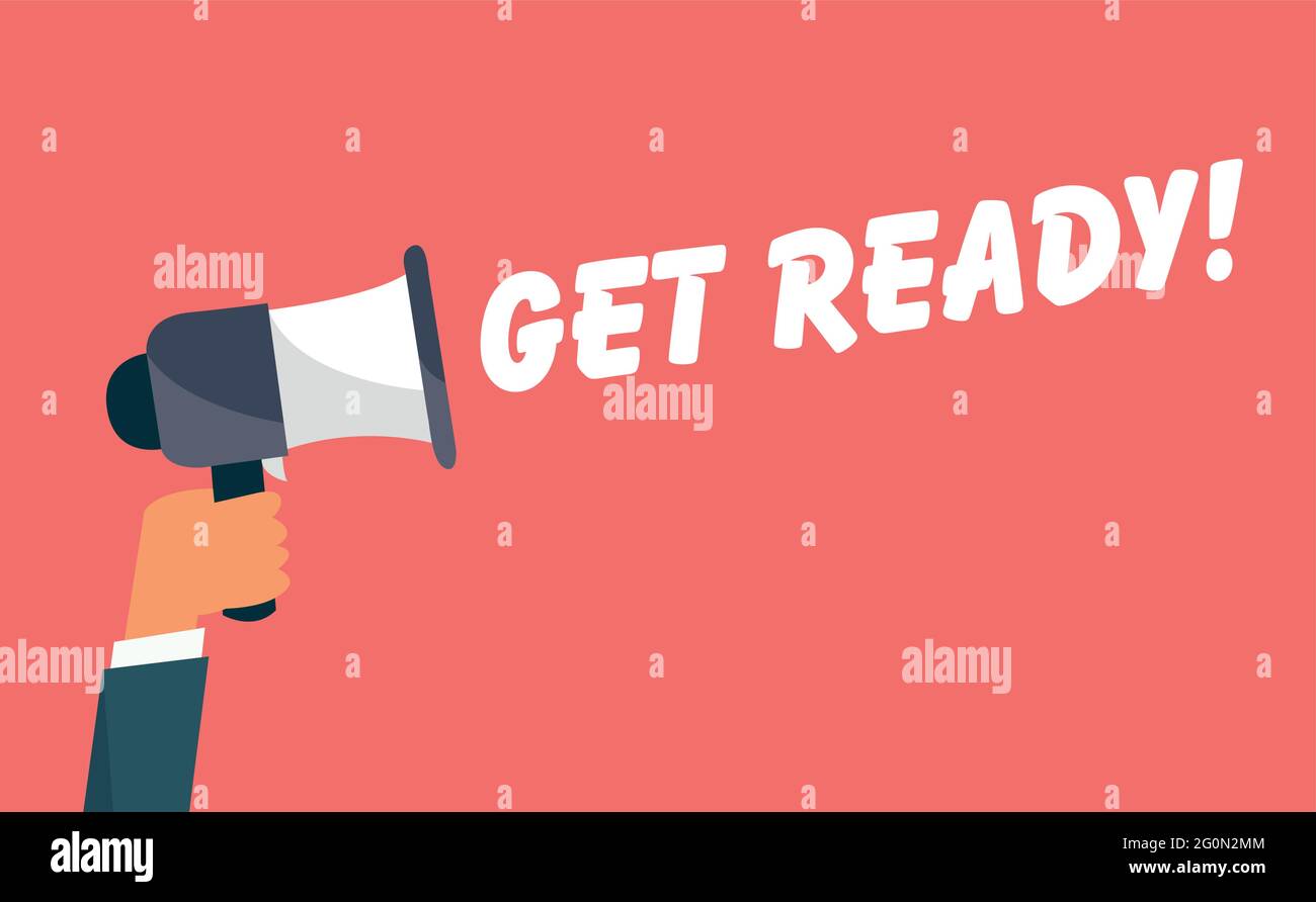 Hand holding megaphone with get ready speech bubble. Loudspeaker ...