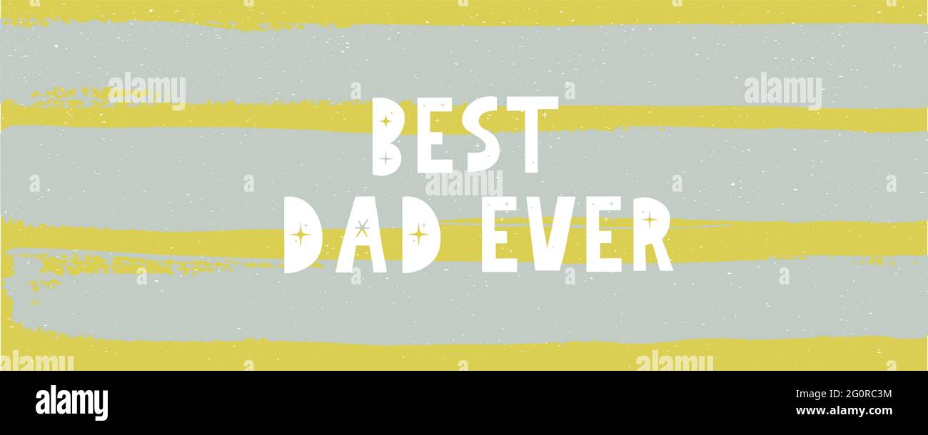 Vector hand written quote best Dad ever . Father's day card, poster ...