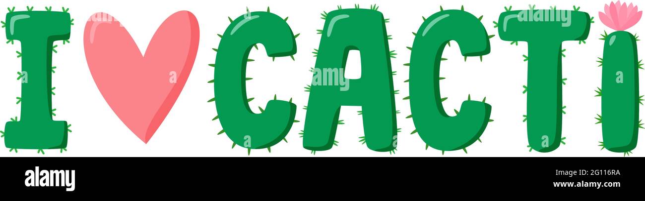 I love cacti lettering for cactus lover. Cactus like letters in flat ...