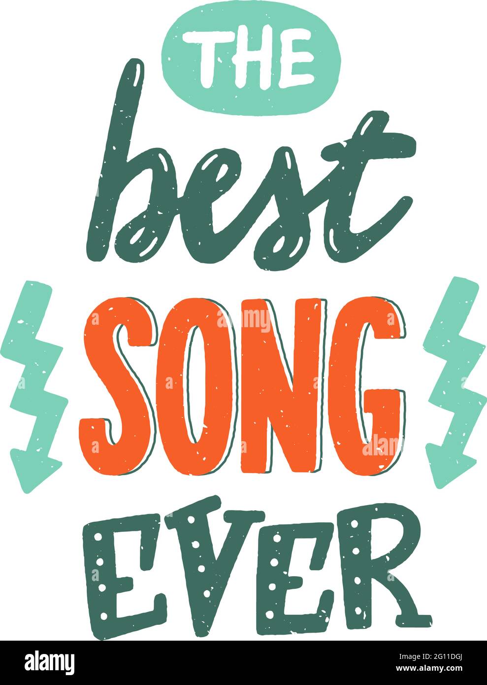 The best song ever phrase, textured colourful hand-drawn vector ...