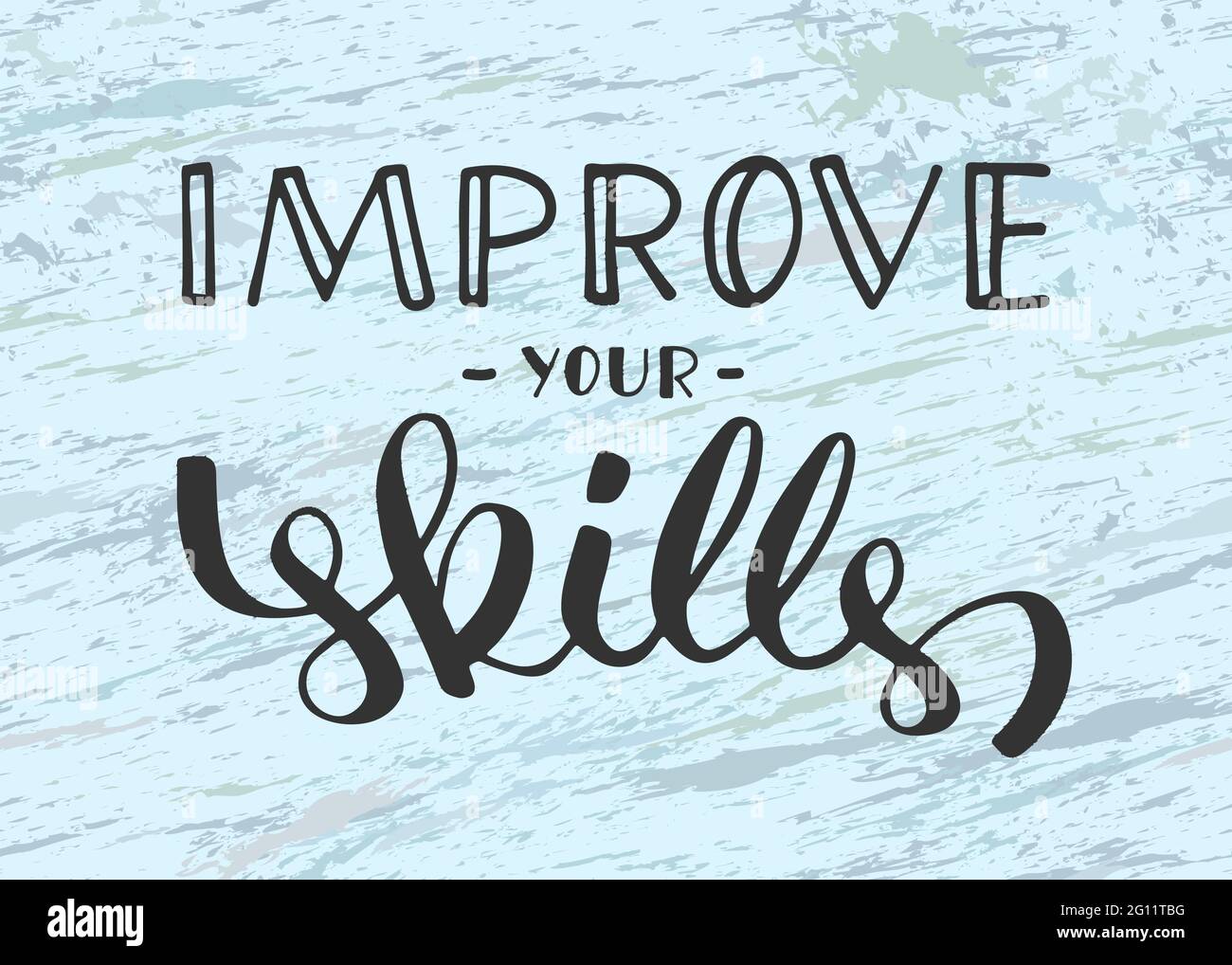 Improve your skills phrase hand written lettering, hand drawn letters ...