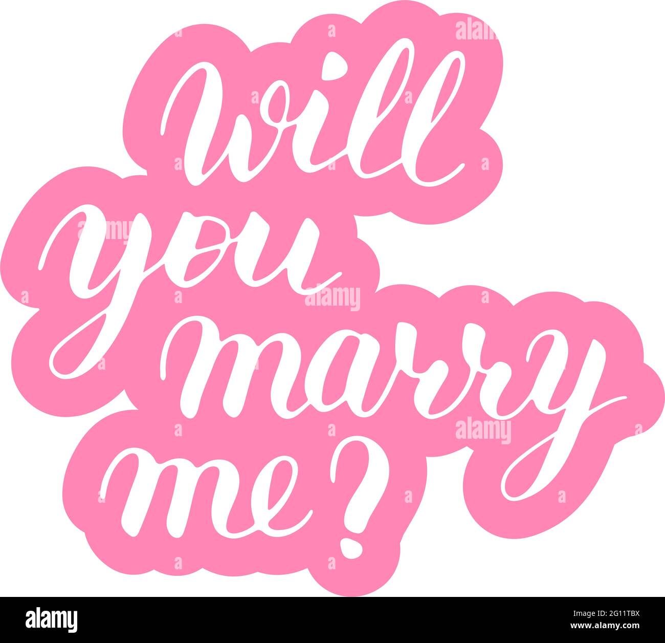 Will you marry me phrase to propose and pop the question, hand-written ...